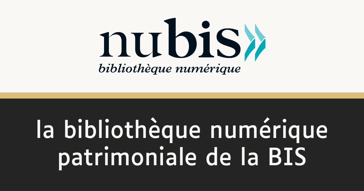 À propos - NuBIS | Bibliothèque Numérique de la BIS